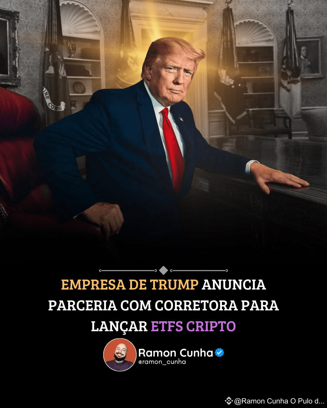 🚨 Trump fully enters the world of crypto ETFs! 🚨 Trump Me | Ramon Cunha ...