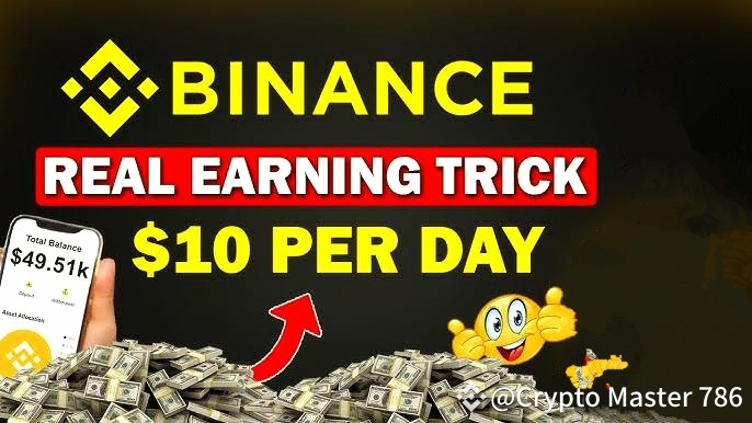 Earn $10 Daily on Binance—No Investment Needed! 💸 | Crypto Master 786 on Binance Square