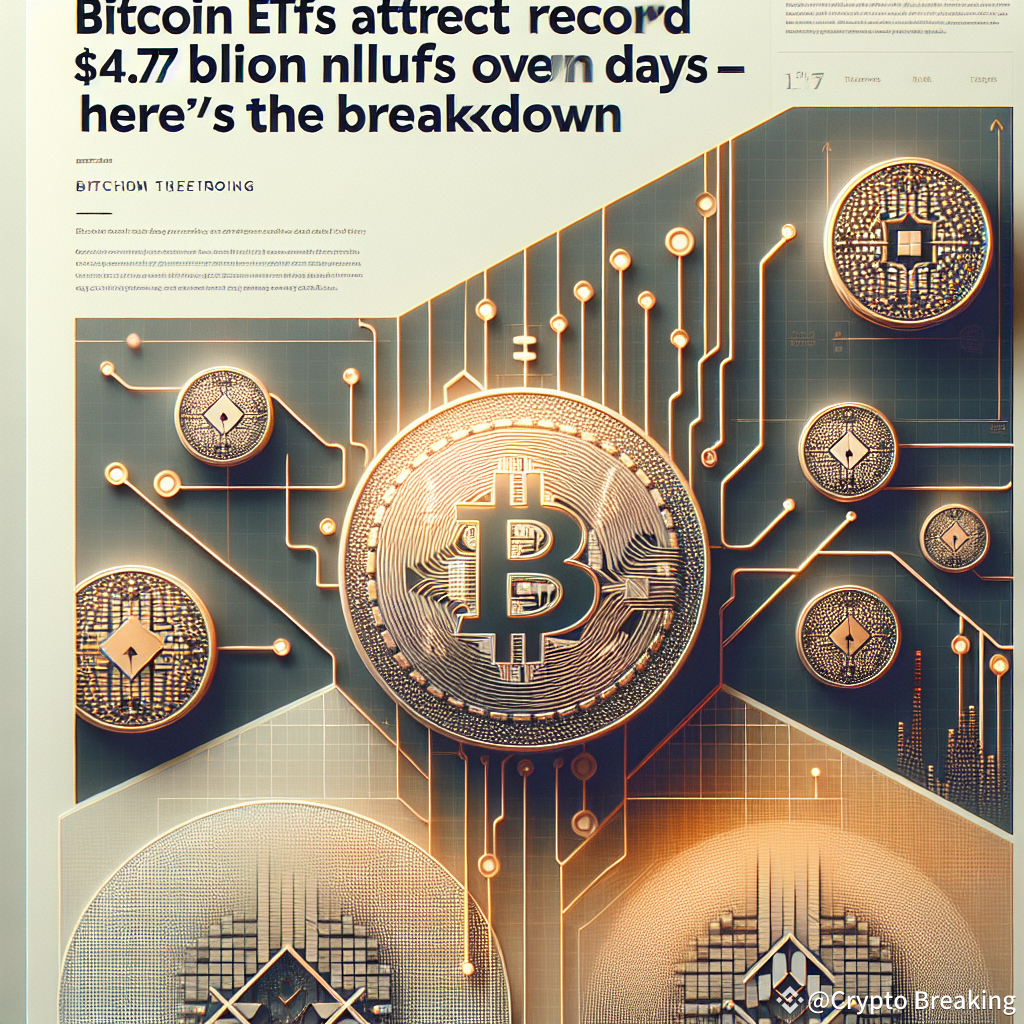 Bitcoin ETFs Attract Record $4.7 Billion Inflows Over Seven Days – Here’s the Breakdown | Crypto ...