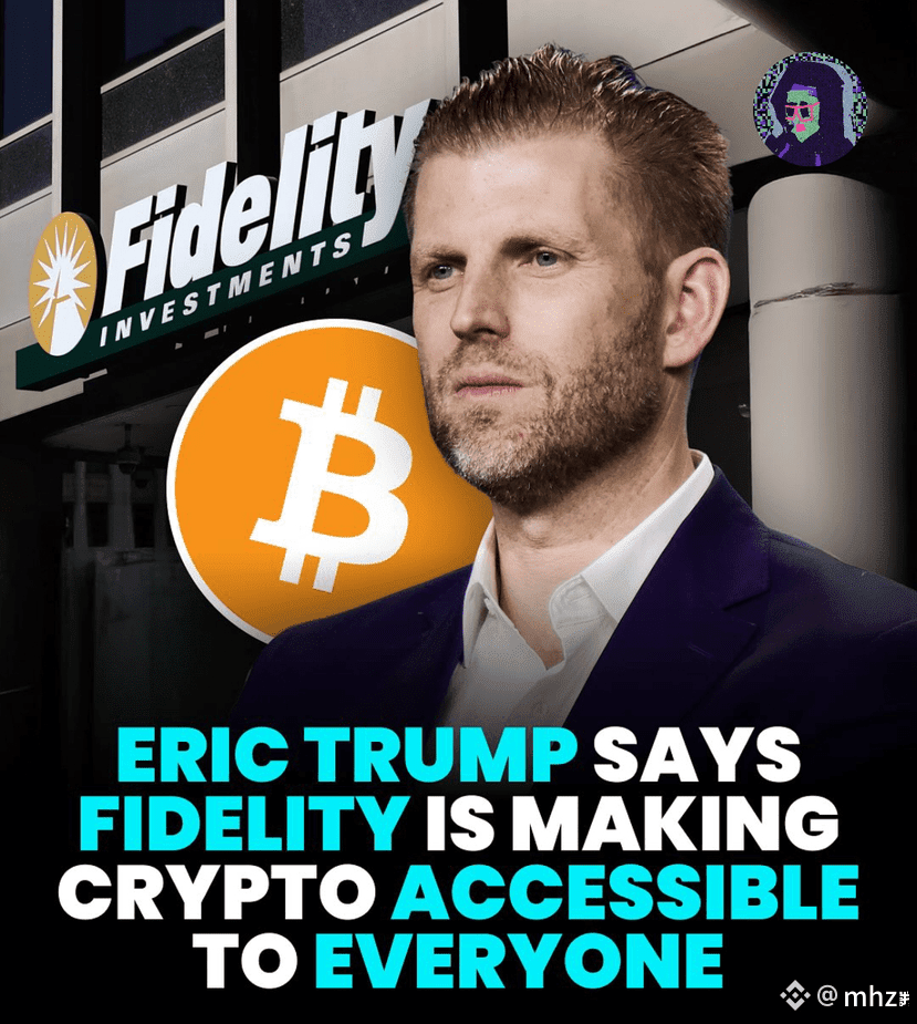 ERIC TRUMP SAYS FIDELITY IS MAKING CRYPTO ACCESSIBLE TO | mhzr on ...
