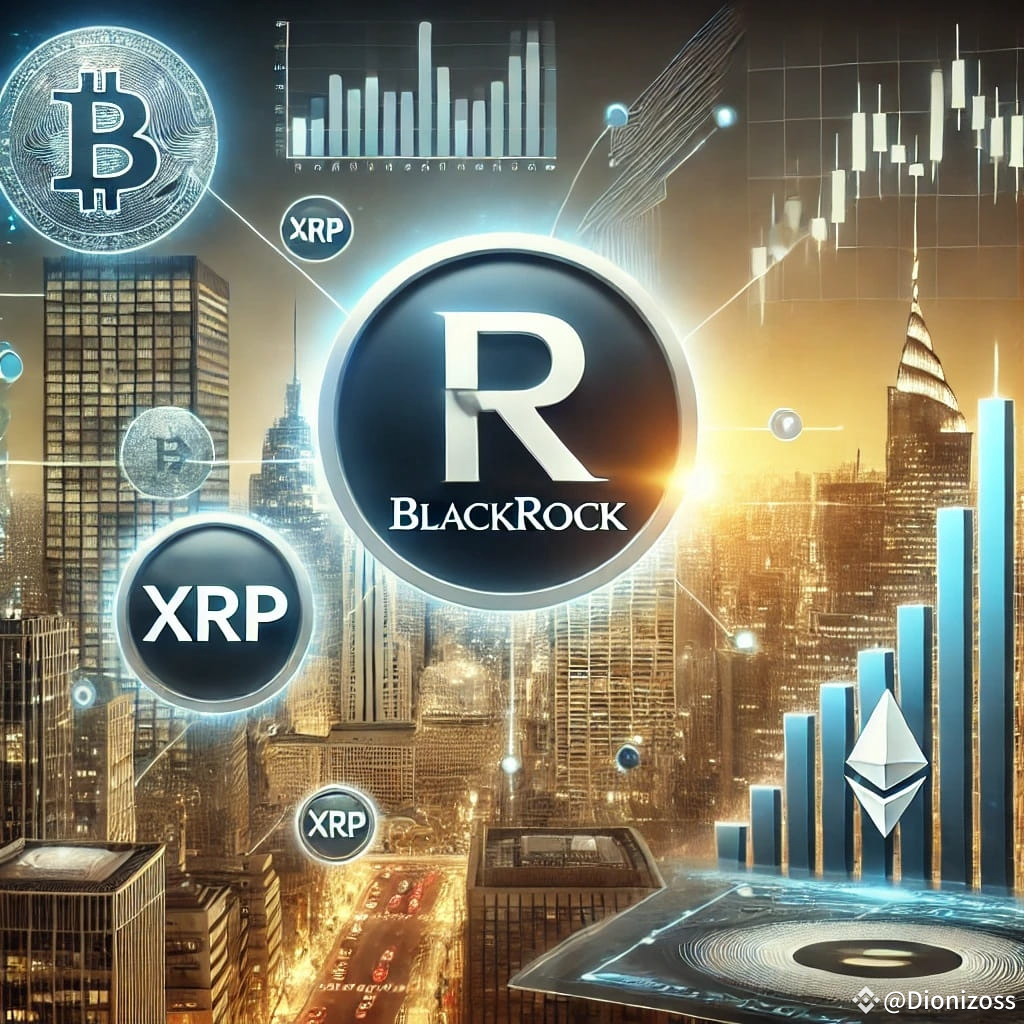 #xrp $XRP #📉🔍 Is BlackRock Buying XRP? 🔍📉 In July 202 | Dionizoss on Binance Square