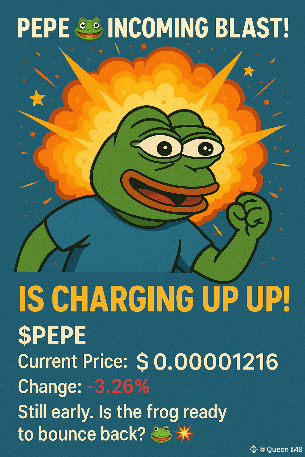 PEPE 🐸 Incoming Blast! 🚀 $PEPE is charging up! Current Pri | Queen 448 ...