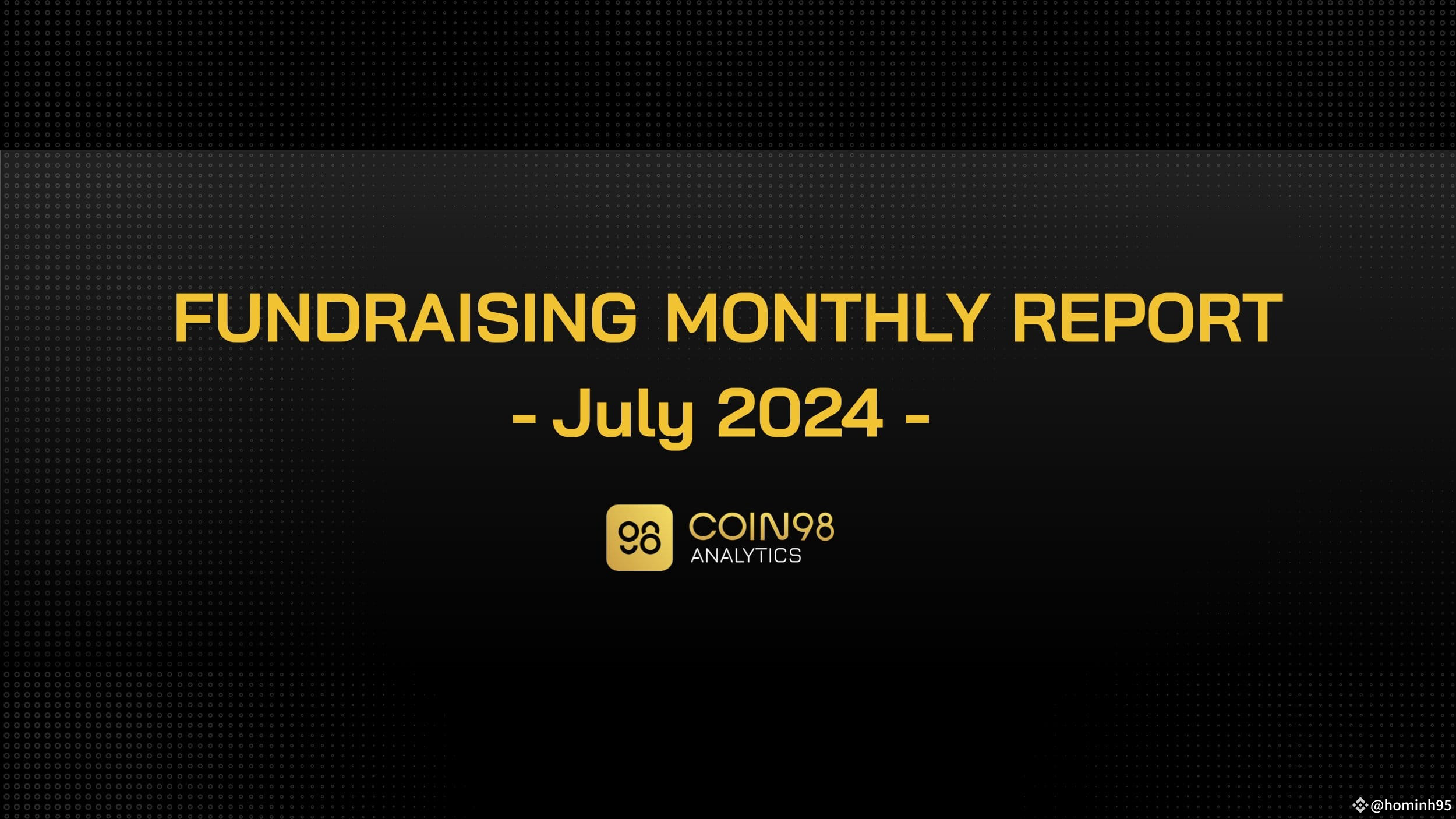 Fundraising Monthly Report | July 2024 The month of July es | hominh95 ...