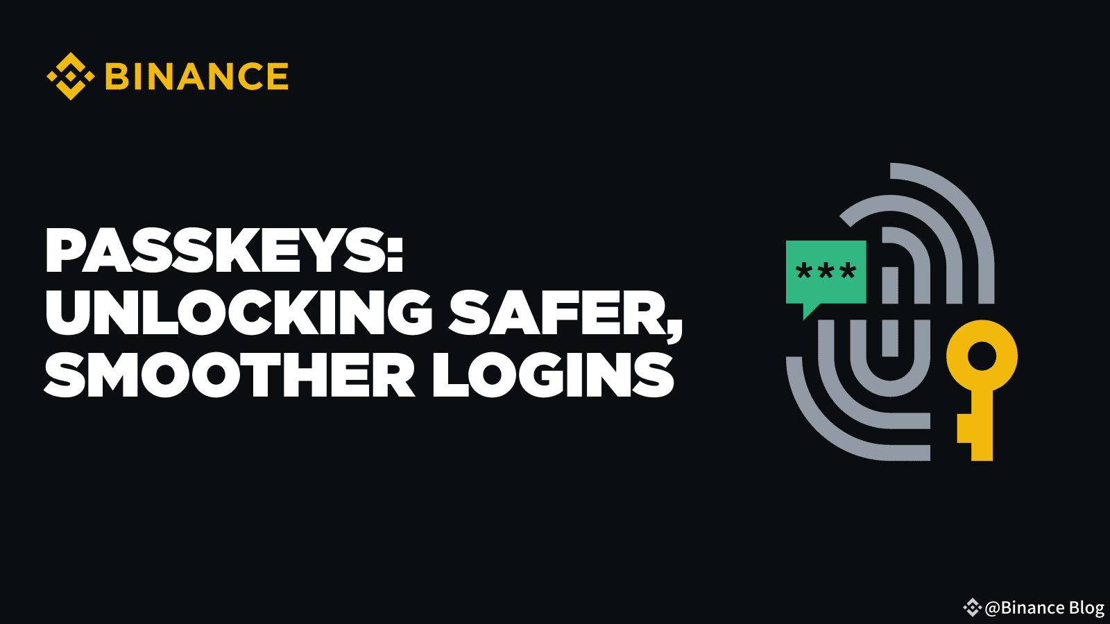 Passkeys: Unlocking Safer, Smoother Logins on Binance and Beyond ...