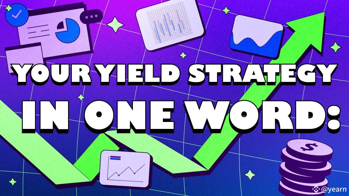 Share one word that describes your current yield strategy | yearn on Binance Square