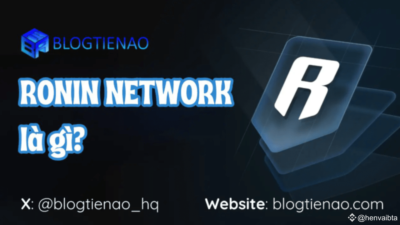 Ronin (RON) là gì: Blockchain "Chiến Binh" Dành Cho GameFi (2025 ...