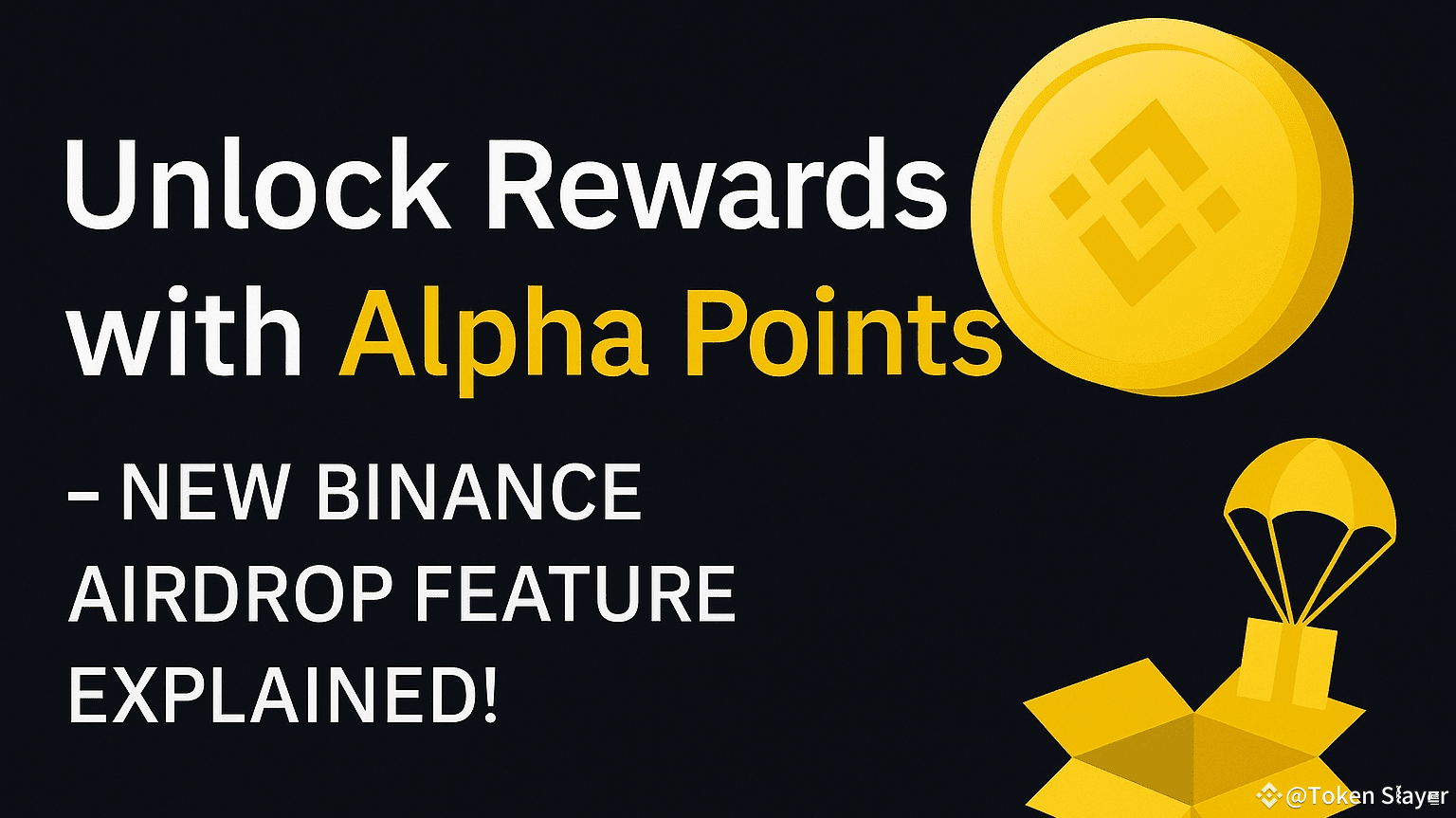 ‼️Unlock Rewards with Alpha Points – New Binance Airdrop Feature Explained! 🚨🚨 | Token Slayer on ...