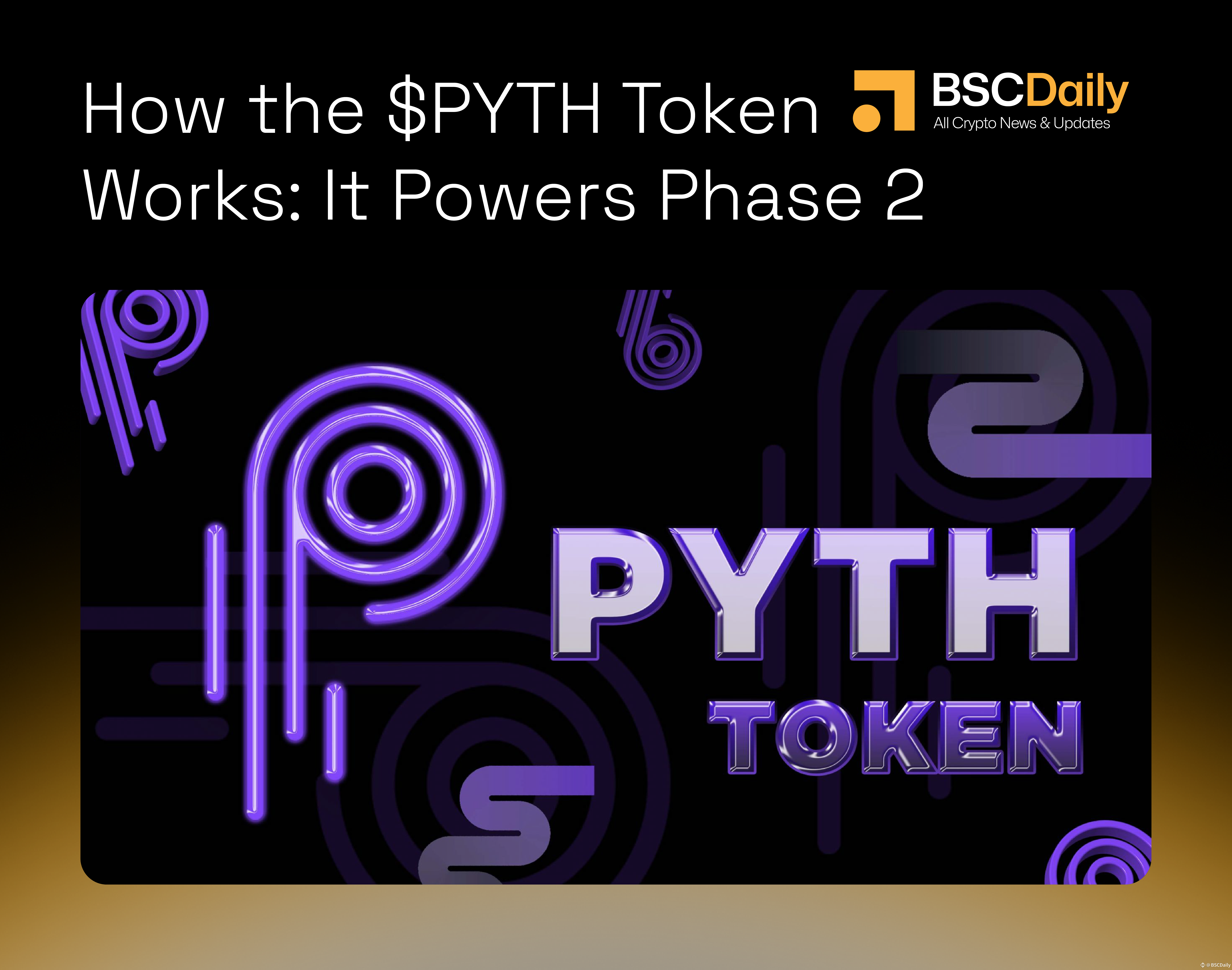 💡 How the $PYTH Token Works: It Powers Phase 2 In Phase 2 o | BSCDaily ...