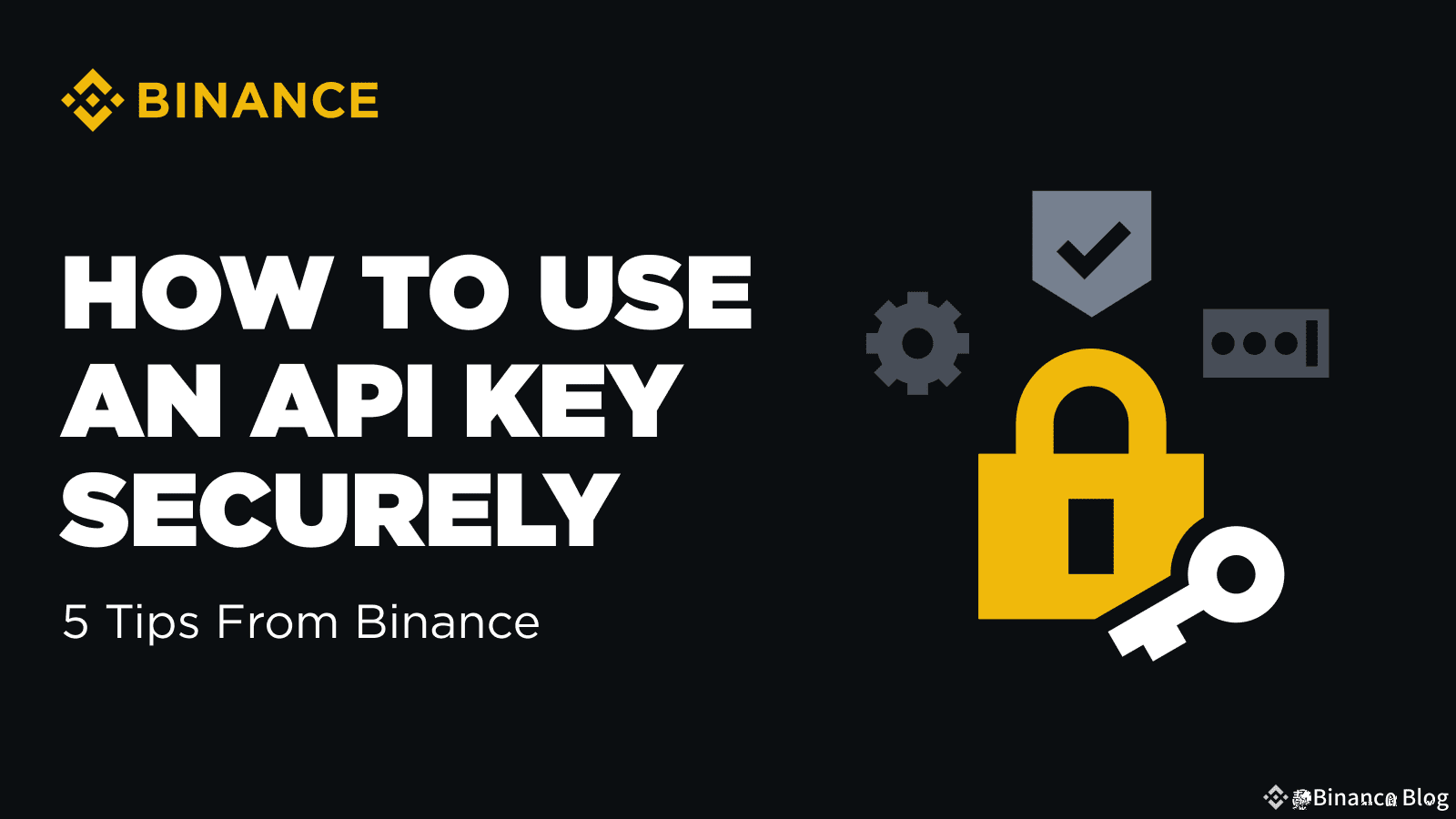 How to Secure Your API Keys on Binance: 5 Tips For Protecting Your ...
