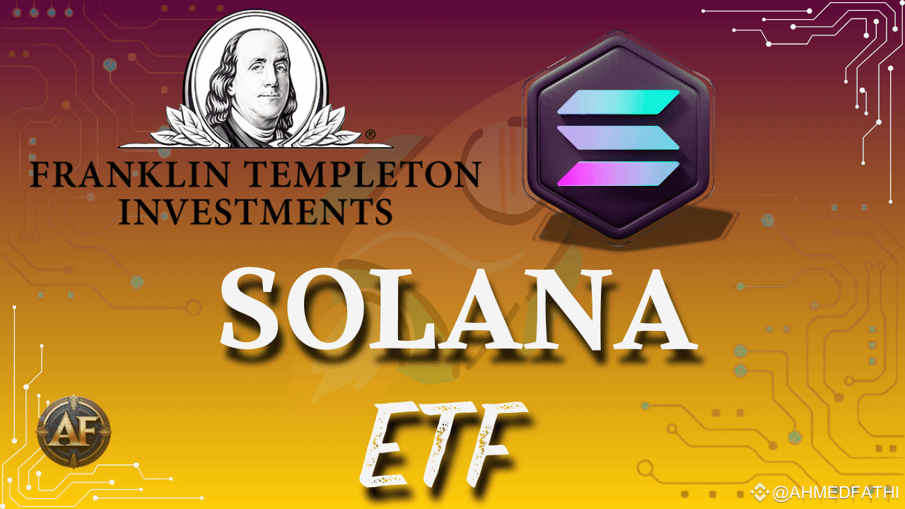 📢Franklin Solana ETF Strong race for Solana funds🔥 | AhMeDFaTHi on Binance Square