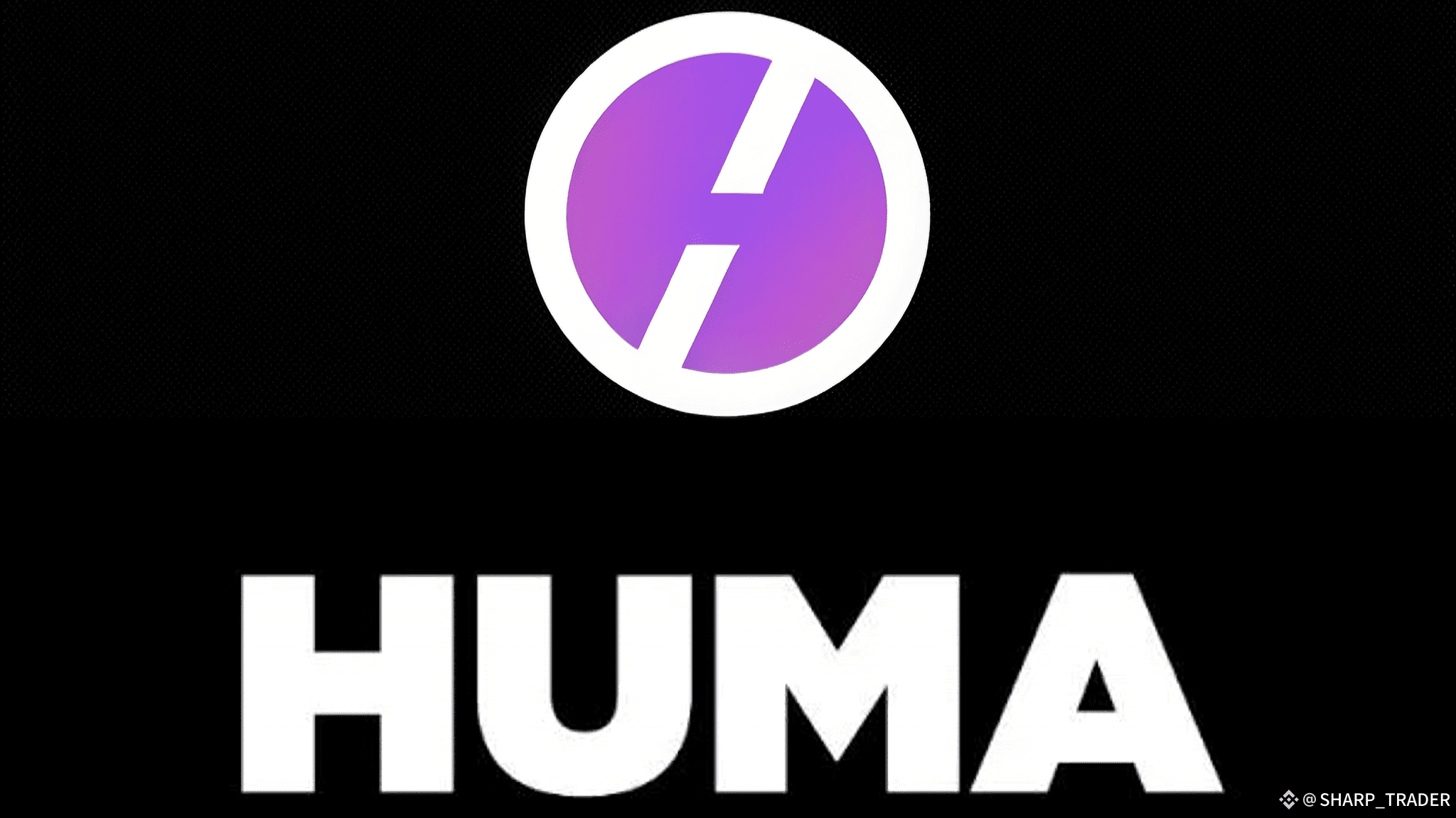 🚀 HUMA/USDT Technical Analysis,Price Prediction & Trade Plan June 6,2025 | SHARP_TRADER on ...