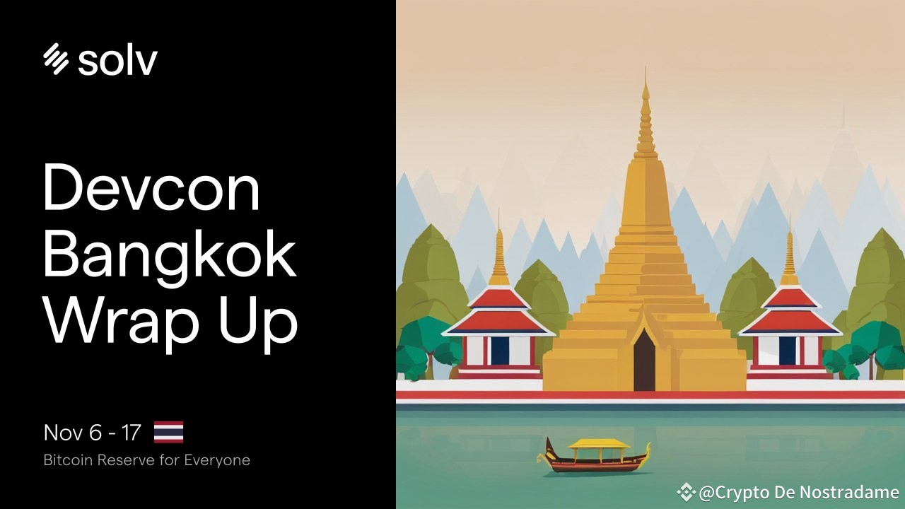 Devcon, Bangkok is over! Here are Solv’s highlights from th | Crypto De Nostradame on Binance Square