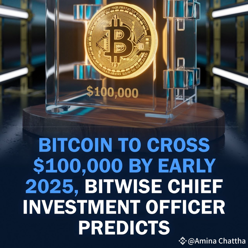 🚨Bitcoin to Cross $100,000 by Early 2025: Bitwise CIO Predi | Amina Chattha on Binance Square