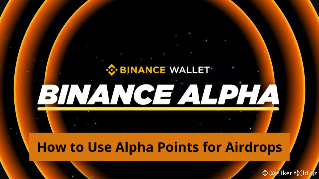 What Is Binance Alpha? How to Join Airdrops with Alpha Points | İlker ...