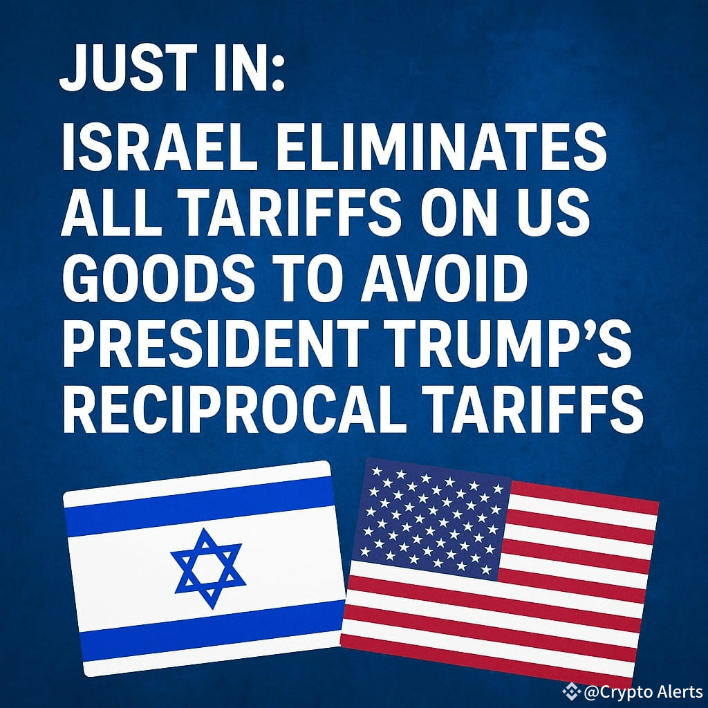 JUST IN: 🇮🇱🇺🇸 Israel eliminates all tariffs on US good | Cryptoalrts on ...