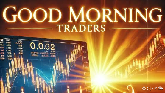 *Good Morning, Traders! ☀️📈* | jk India on Binance Square