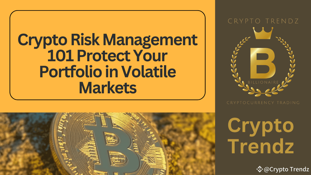 Crypto Risk Management 101 Protect Your Portfolio in Volatile Markets ...