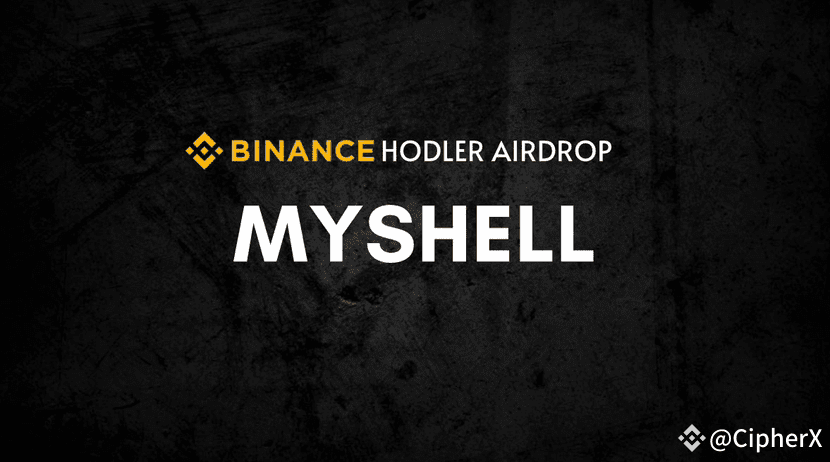 Binance HODLer Airdrop Brings MyShell ( #SHELLAirdropOnBinan | CipherX on Binance Square