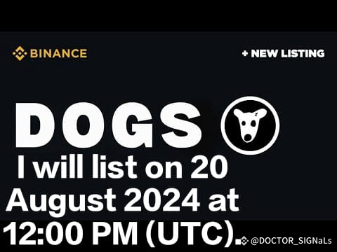 Hello Guys 🤠 🚨 $DOGS COIN LISTING DATE IN BINANCE 🚨 To | DOCTOR_SIGNaLs ...