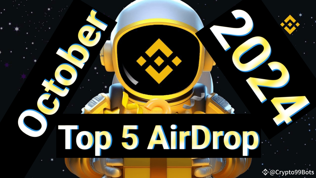 🚨 Upcoming Crypto Airdrops: October 2024 🧧 🎁 | Crypto99Bots on Binance ...