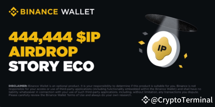 🎁 Binance Web3 Wallet Story Airdrop: 888,888 IP Tokens! ⋆ | CryptoTerminal on Binance Square