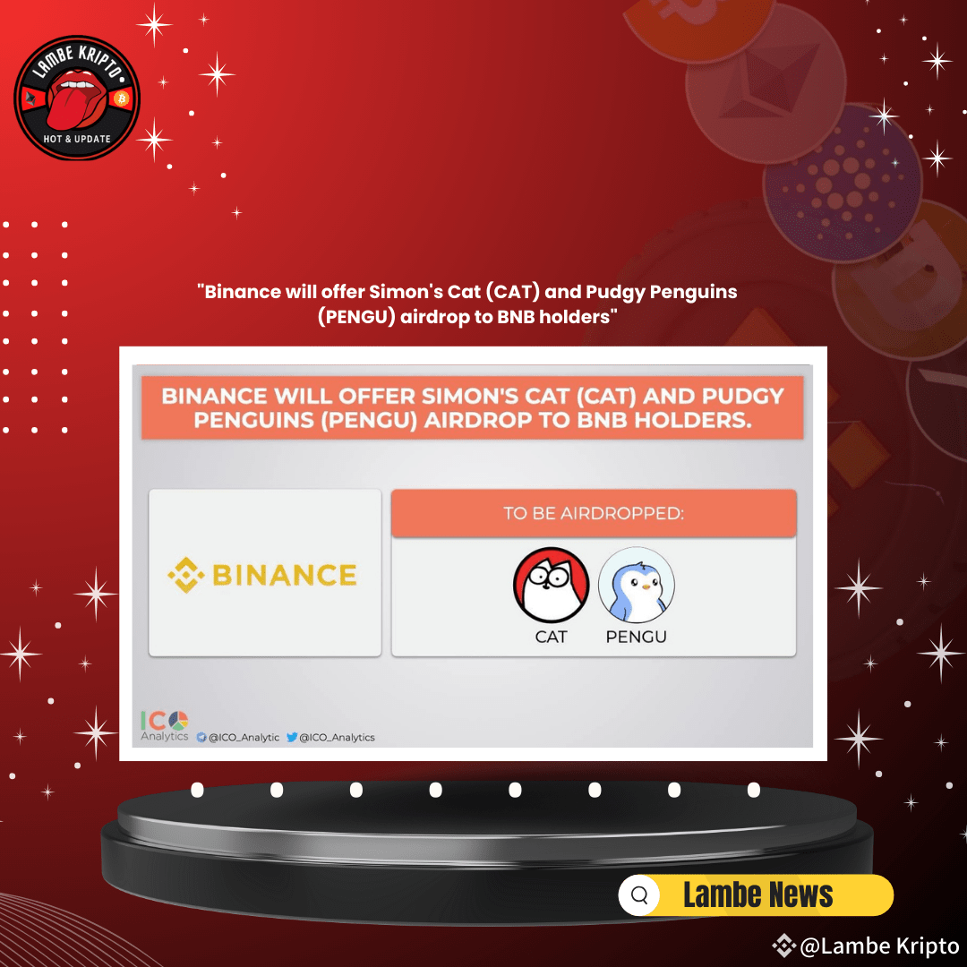 Binance will offer Simon's Cat (CAT) and Pudgy Penguins (PEN | Lambe Kripto on Binance Square