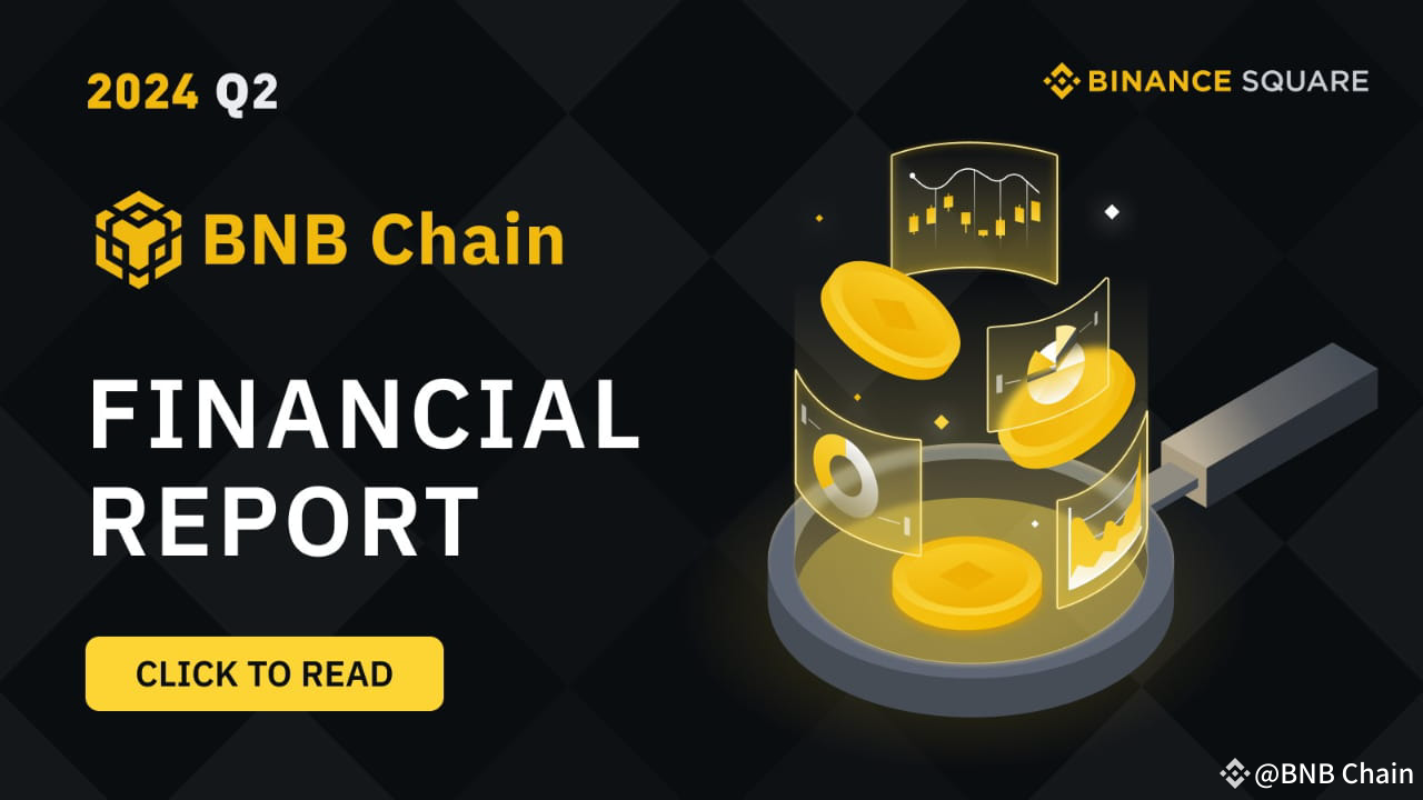 BNB Chain 2024 Q2 Financial Report | BNB Chain on Binance Square
