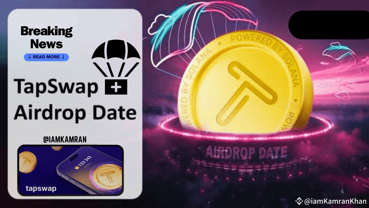 TapSwap Airdrop Date Revealed: Listing and Price Predictions | iamKamranKhan on Binance Square