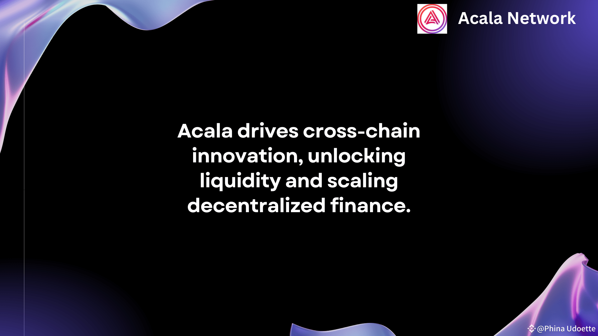 What is @Acala Network? | Phina Udoette on Binance Square