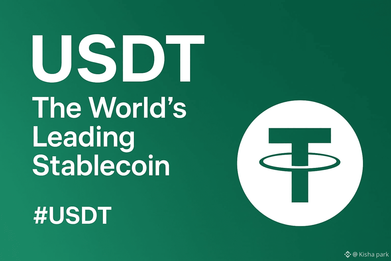 USDT (Tether) — The Most Used Stablecoin in Crypto USDT is | Kisha park ...