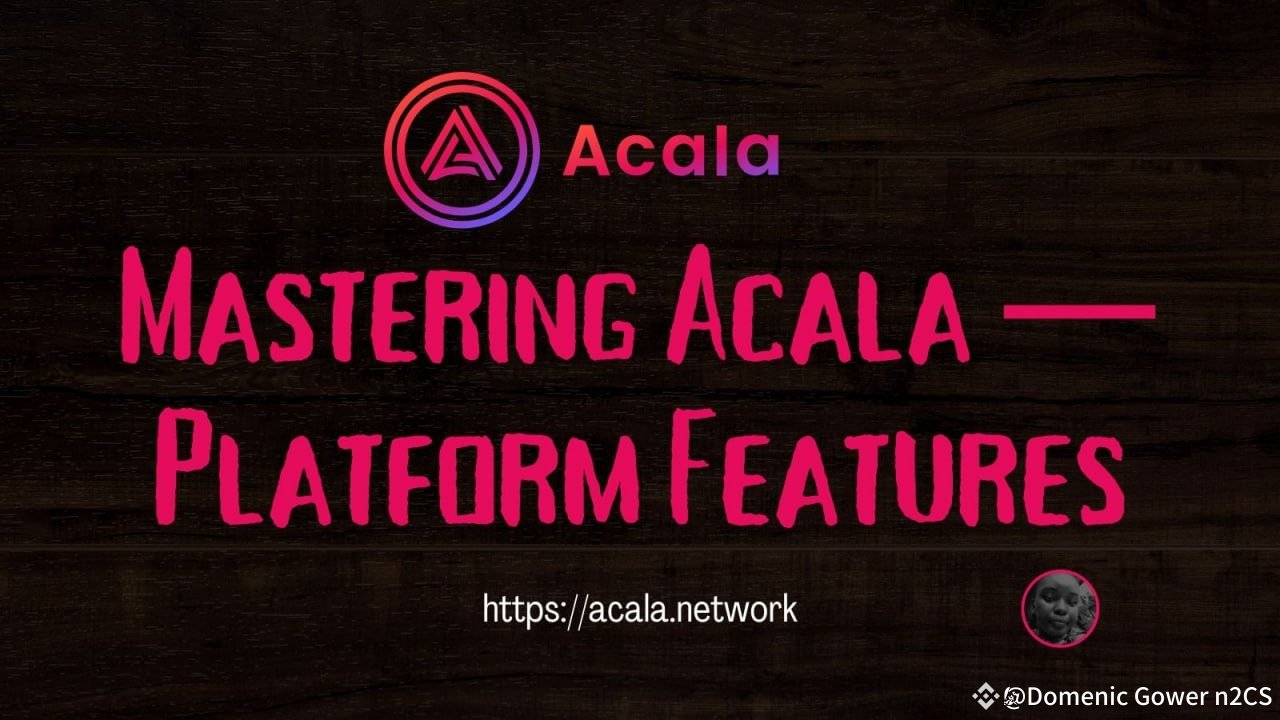 Mastering Acala — Platform Features | Jemima Cletus on Binance Square