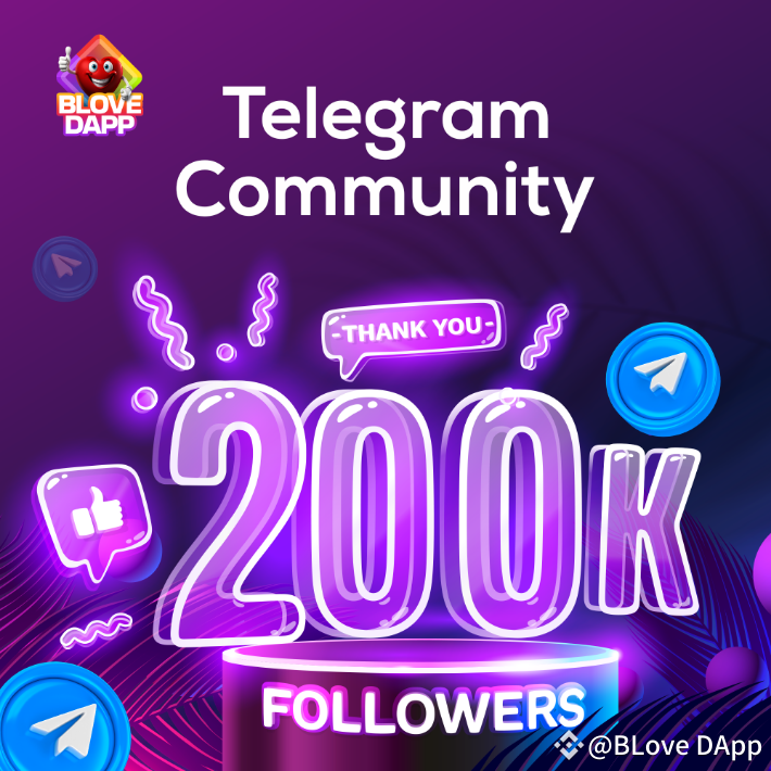 💥200K Strong Telegram Community💥 The BLove DApp community | BLove DApp on Binance Square
