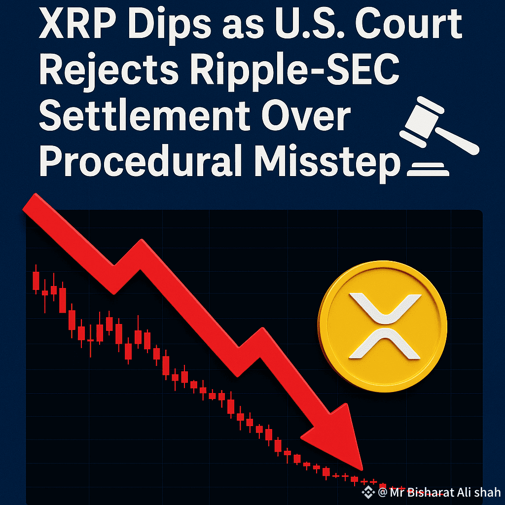 XRP Dips as U.S. Court Rejects Ripple-SEC Settlement Over Pr | Mr Bisharat Ali shah on Binance ...