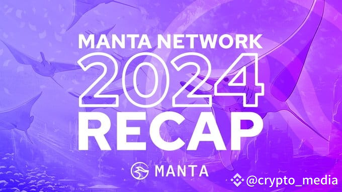 Manta Network's Remarkable 2024: A Year in Review Manta | crypto_media ...