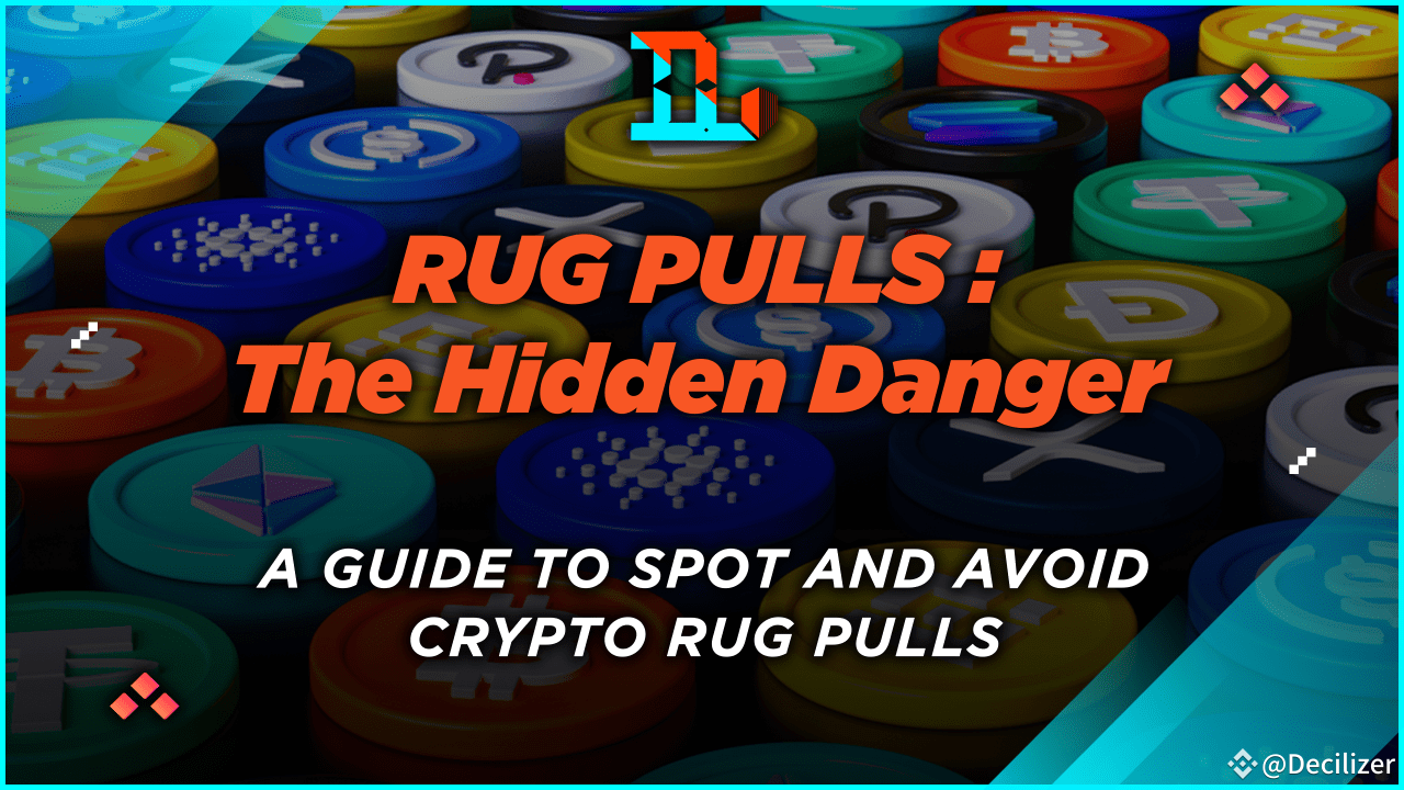 Unmasking the Rug Pull: Recognizing and Avoiding Meme Coin Rug Pulls | Decilizer on Binance Square