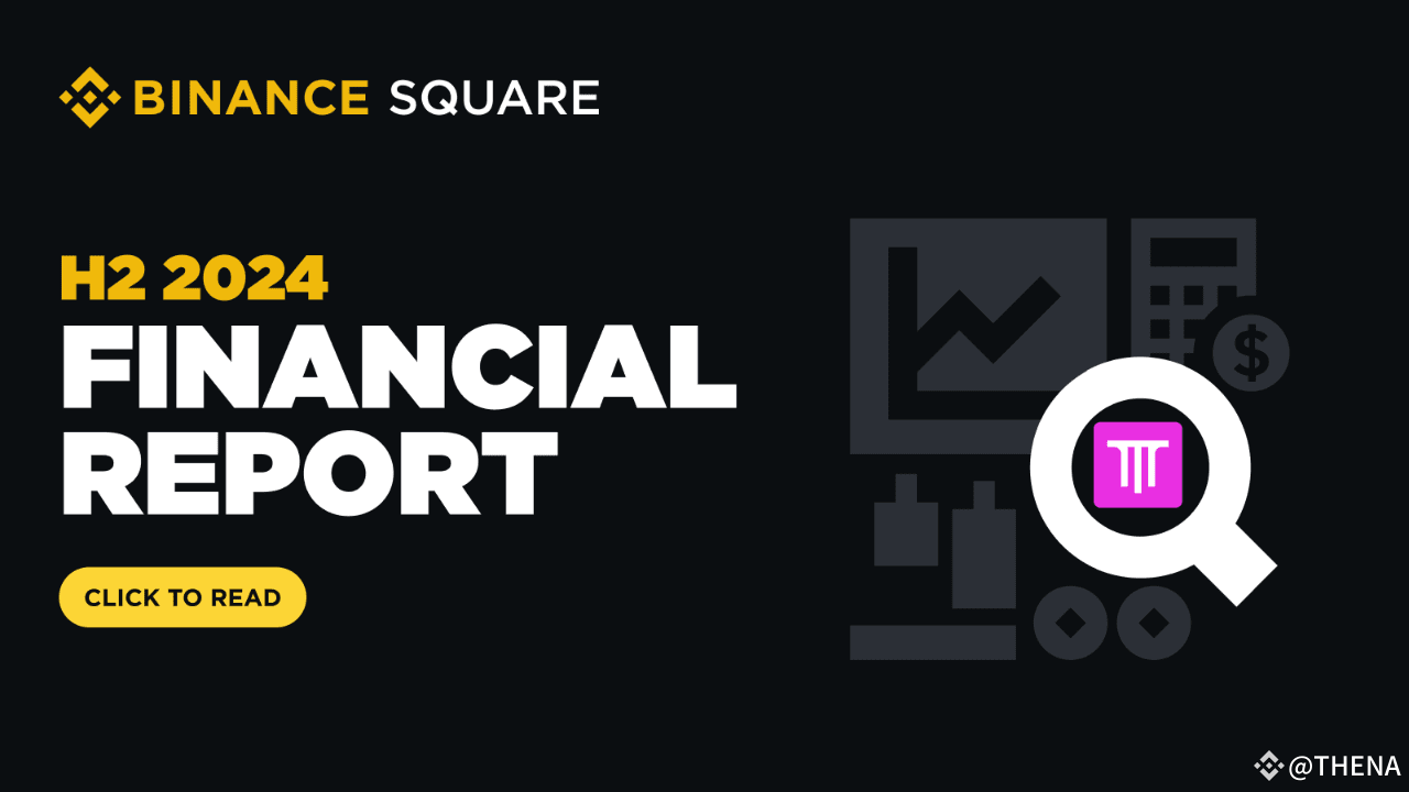 THENA H2 2024 Financial Report | THENA on Binance Square