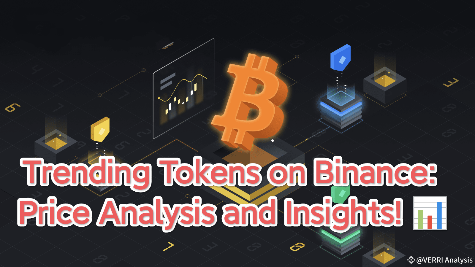 Trending Tokens on Binance: Price Analysis and Insights! 📊 | VERRI ...