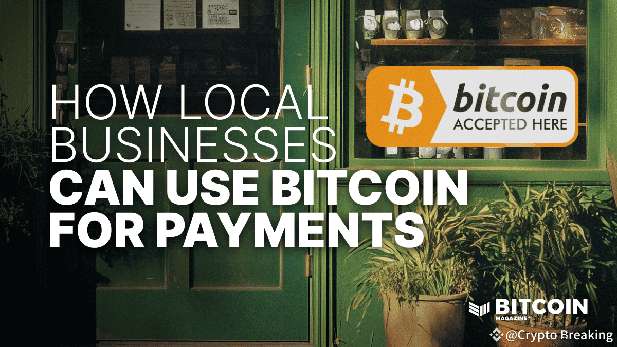 Empowering Local Businesses: A Guide to Using Bitcoin for Payments ...