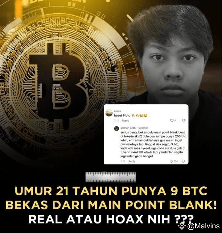 Viral! Pemuda 21 Tahun Punya 9 BTC dari Main Point Blank R | Malvins di Binance Square