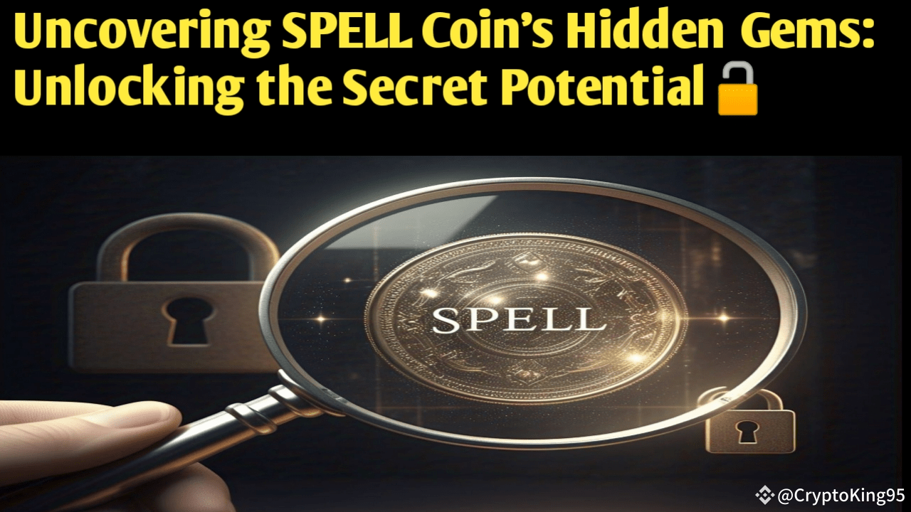 🔍 Uncovering SPELL Coin's Hidden Gems: Unlocking the Secret Potential🔓 ...