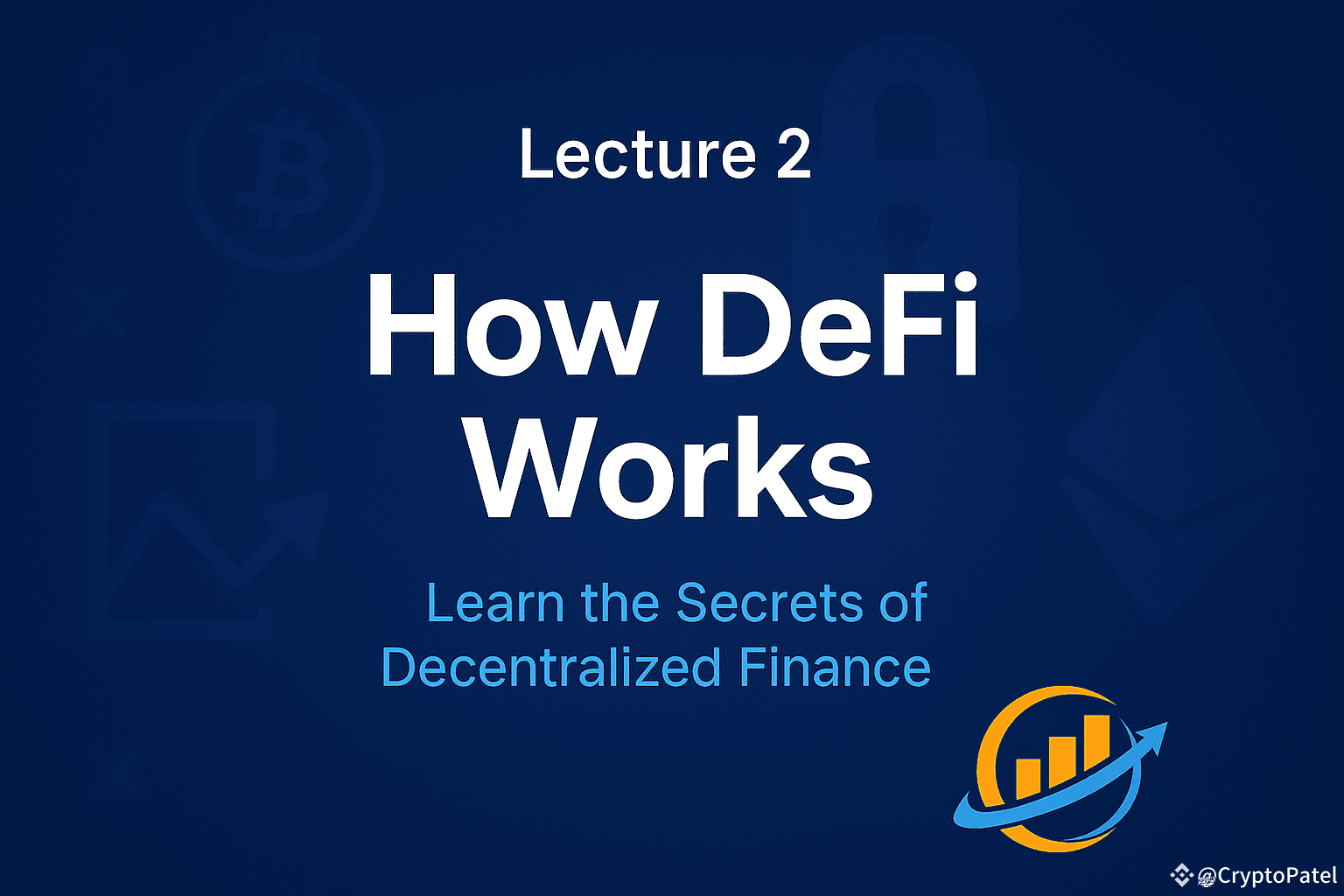 Lecture 2: How DeFi Works (Real-World Examples) #DeFi run | CryptoPatel ...