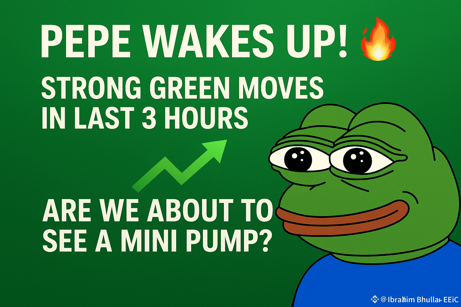 PEPE $PEPE WAKES UP! 🐸🔥 Strong Green Moves in Last 3 | Ibrahim Bhullar ...