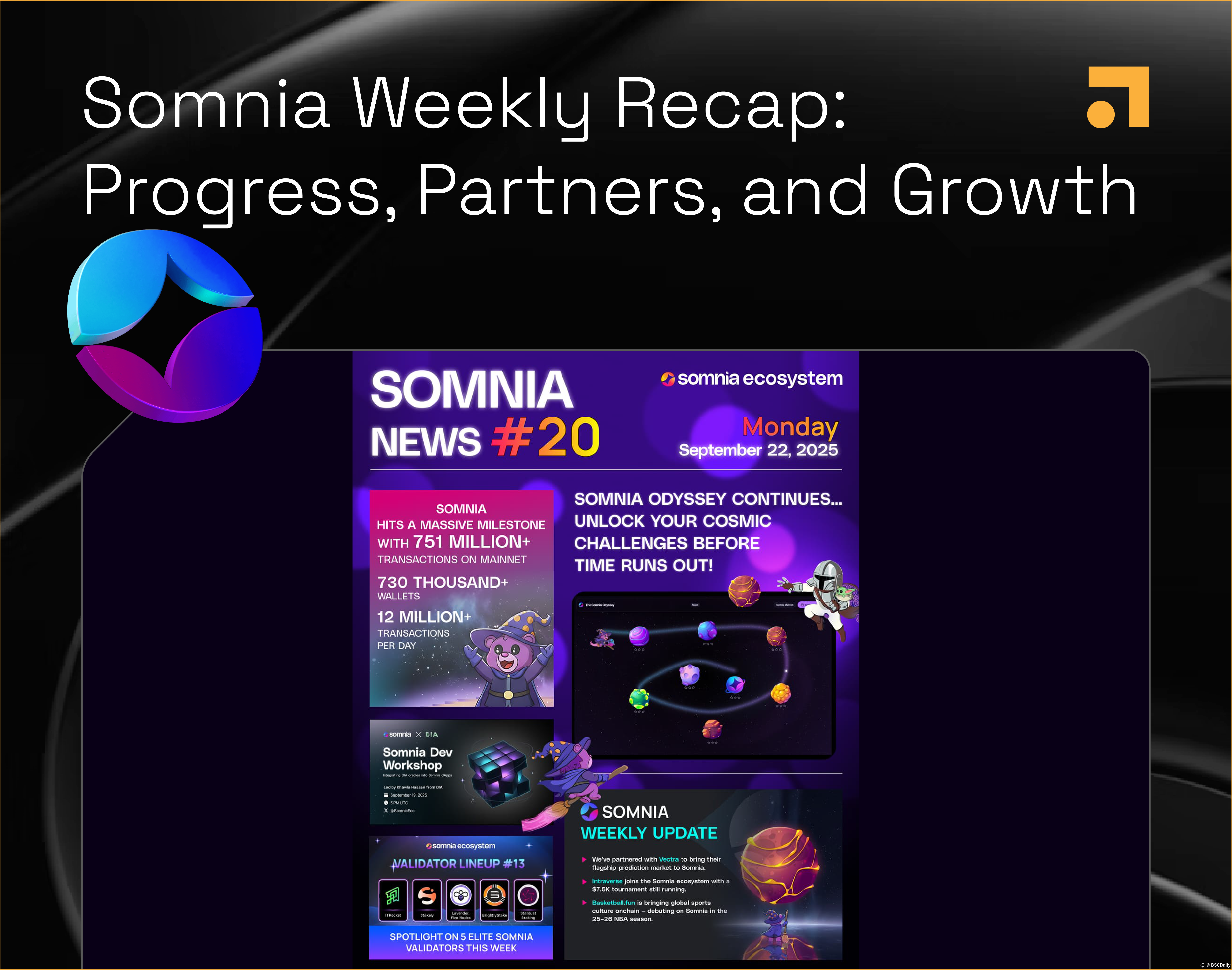 💡Somnia Weekly Recap: Progress, Partners, and Growth The So | BSCDaily on Binance Square