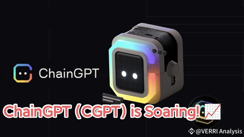 ChainGPT ($CGPT ) is Soaring! 📈 ChainGPT (CGPT) is making h | VERRI Analysis on Binance Square