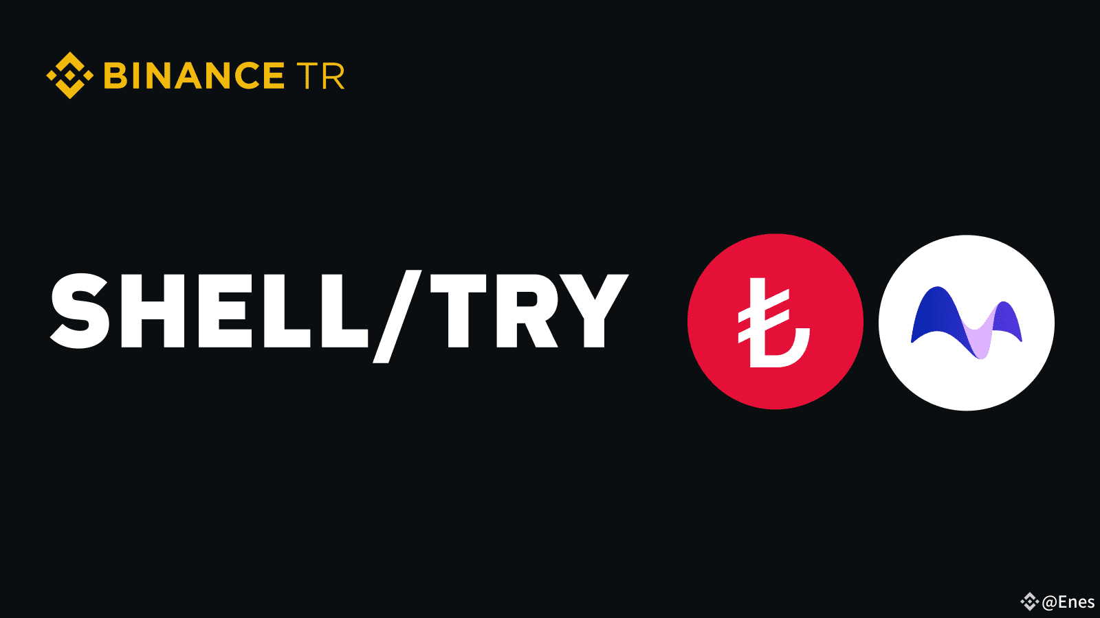 MyShell (SHELL) Listed on Binance TR | Enes on Binance Square