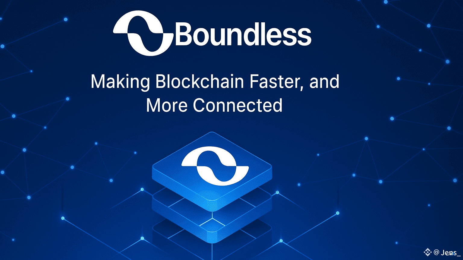 Boundless: Making Blockchain Faster, Smarter, and More Connected | Jens_ on Binance Square