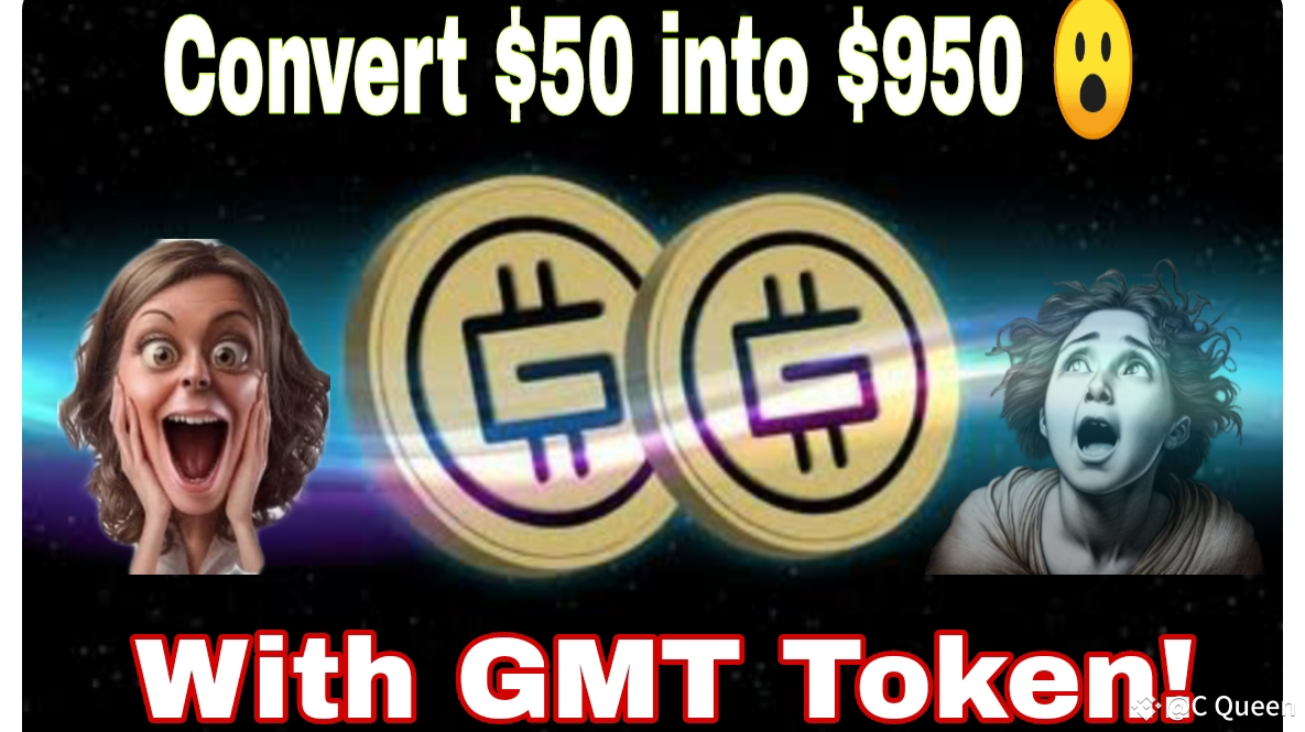🔥 Turn $50 into $950 with GMT Token! Let’s Uncover the Secret! 😮 | C Queen on Binance Square