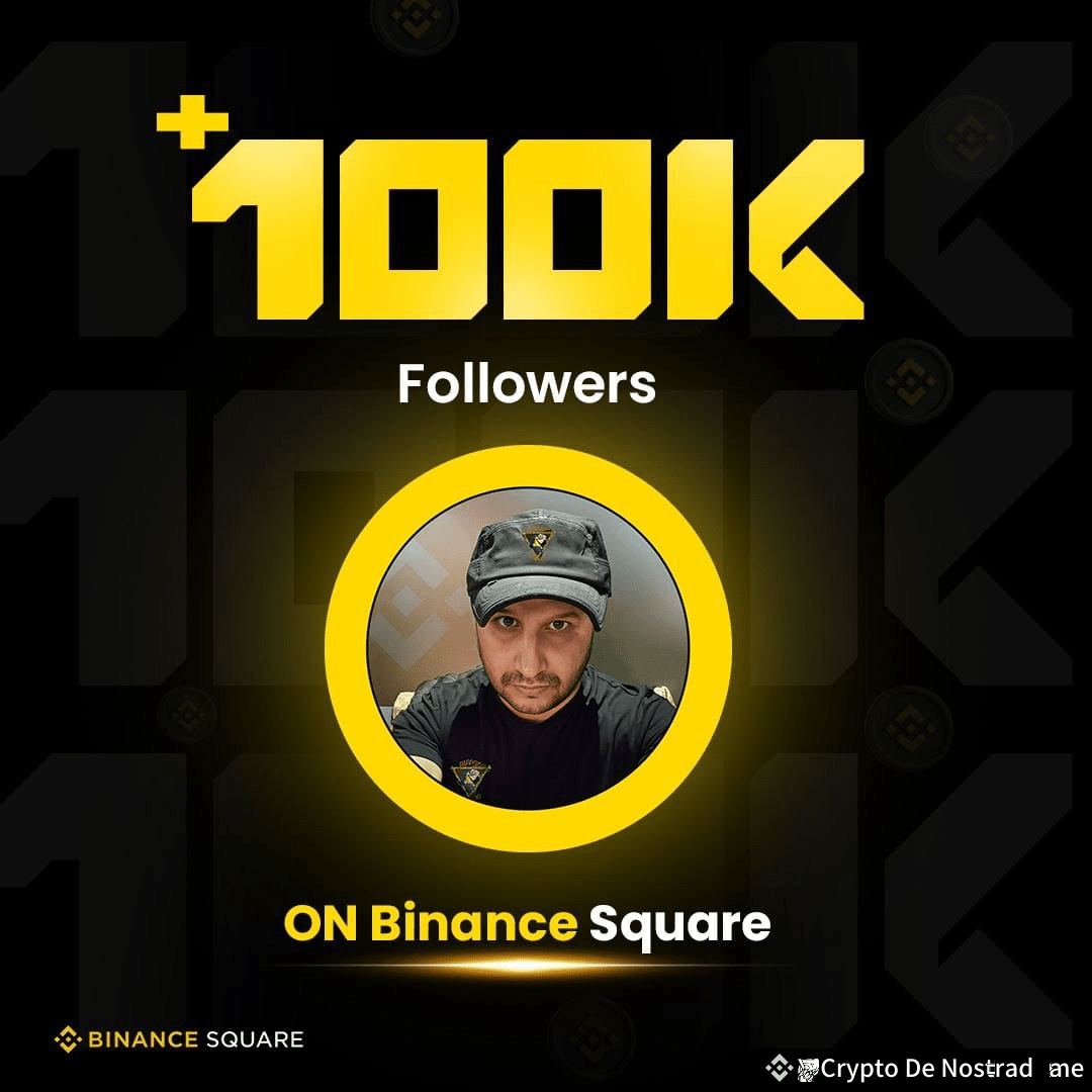 🔸️I have surpassed 100K followers on Binance Square. 🔸️A h | Crypto De Nostradame on Binance Square