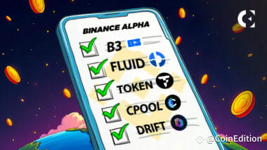 Binance Alpha Onboards B3, FLUID, TOKEN, CPOOL, DRIFT: Expanded Crypto Access | CoinEdition on ...