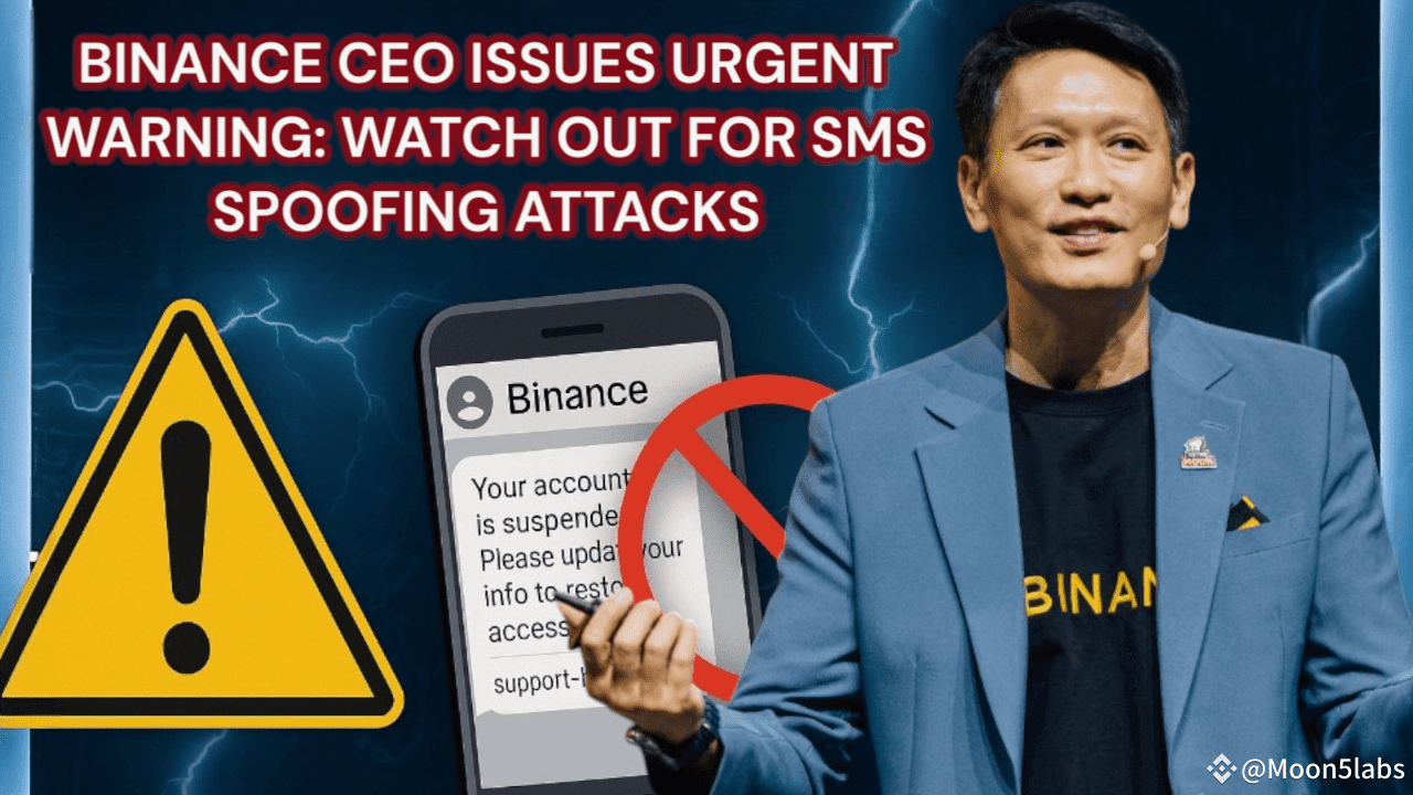 Binance CEO Issues Urgent Alert: Watch Out for SMS Spoofing Attacks! | Moon5labs on Binance Square